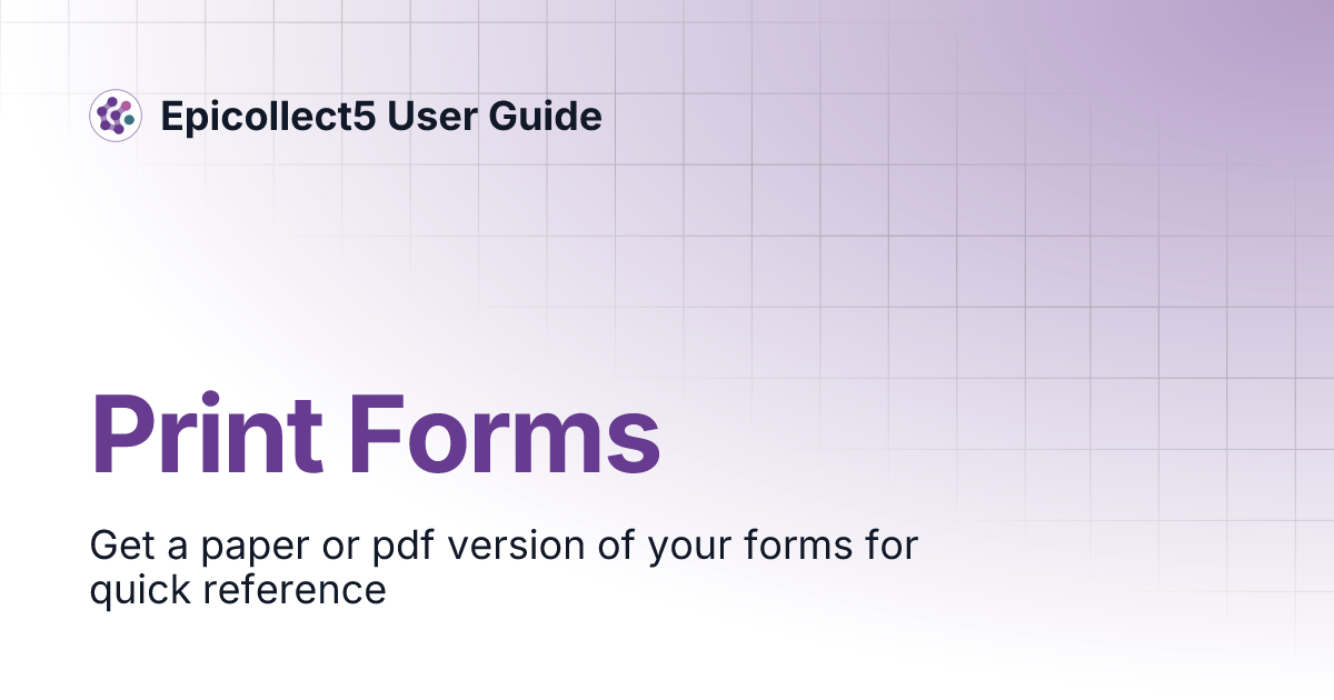 Print Forms | Epicollect5 User Guide