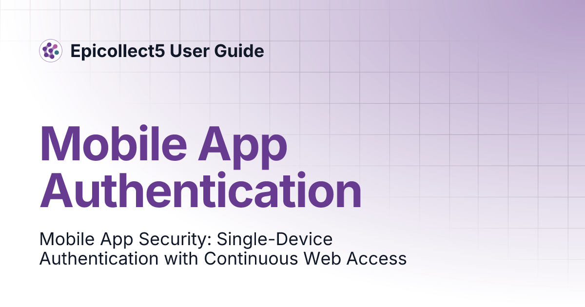 Mobile App Authentication | Epicollect5 User Guide
