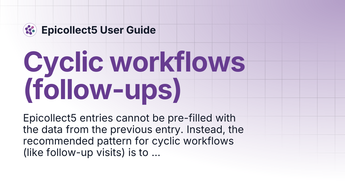Cyclic workflows (follow-ups) | Epicollect5 User Guide