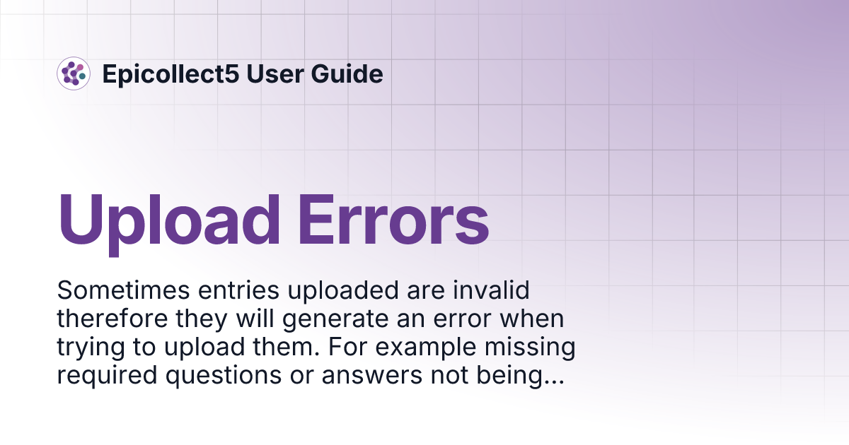 Upload Errors | Epicollect5 User Guide